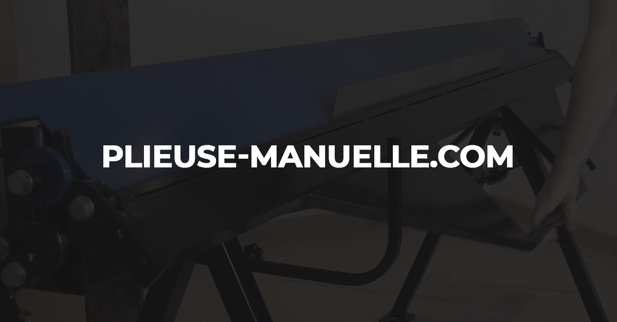 Plieuse manuelle pour tout type de matériaux : zinc, tôle, métal…